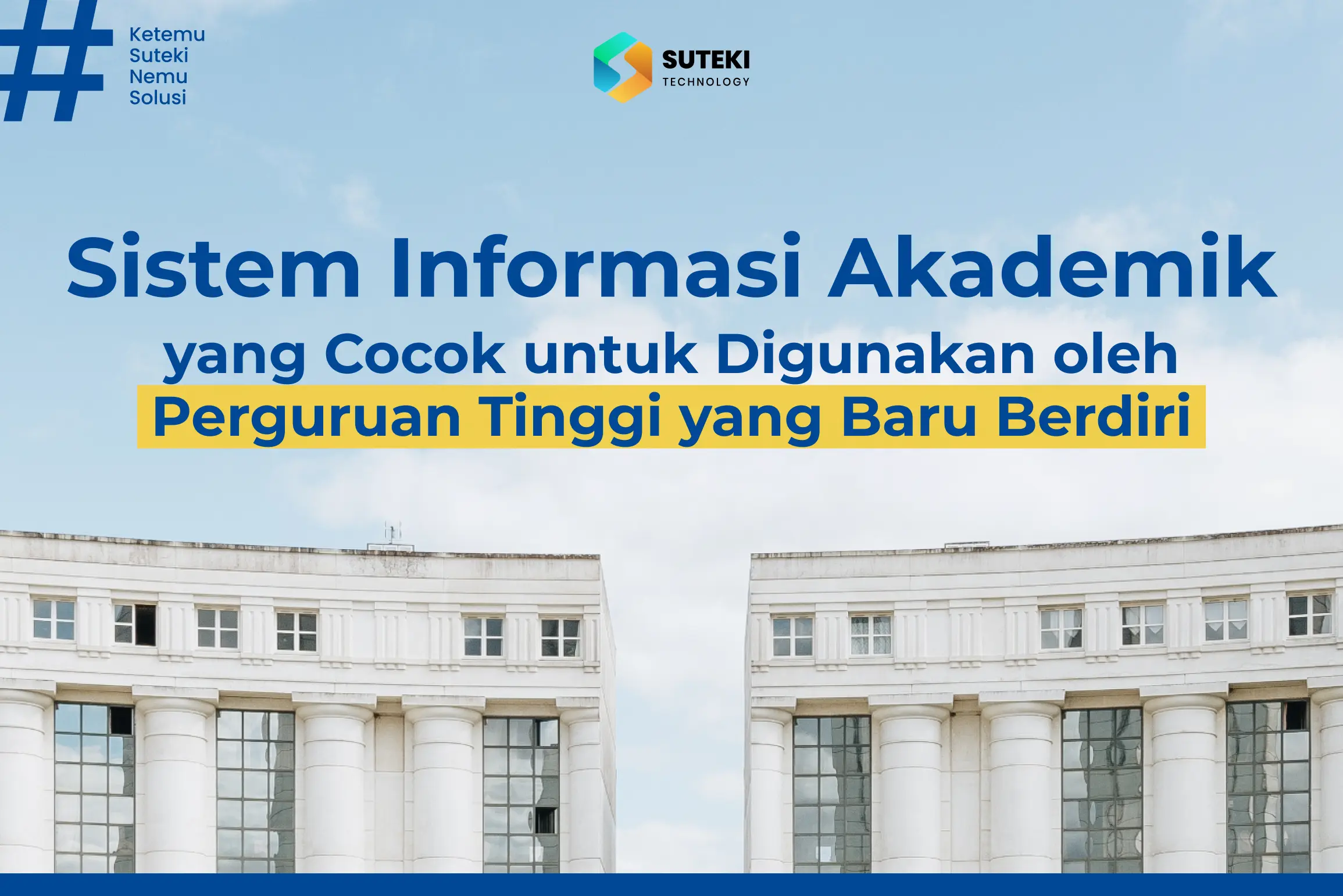 Sistem Informasi Akademik yang Cocok untuk Perguruan Tinggi Baru