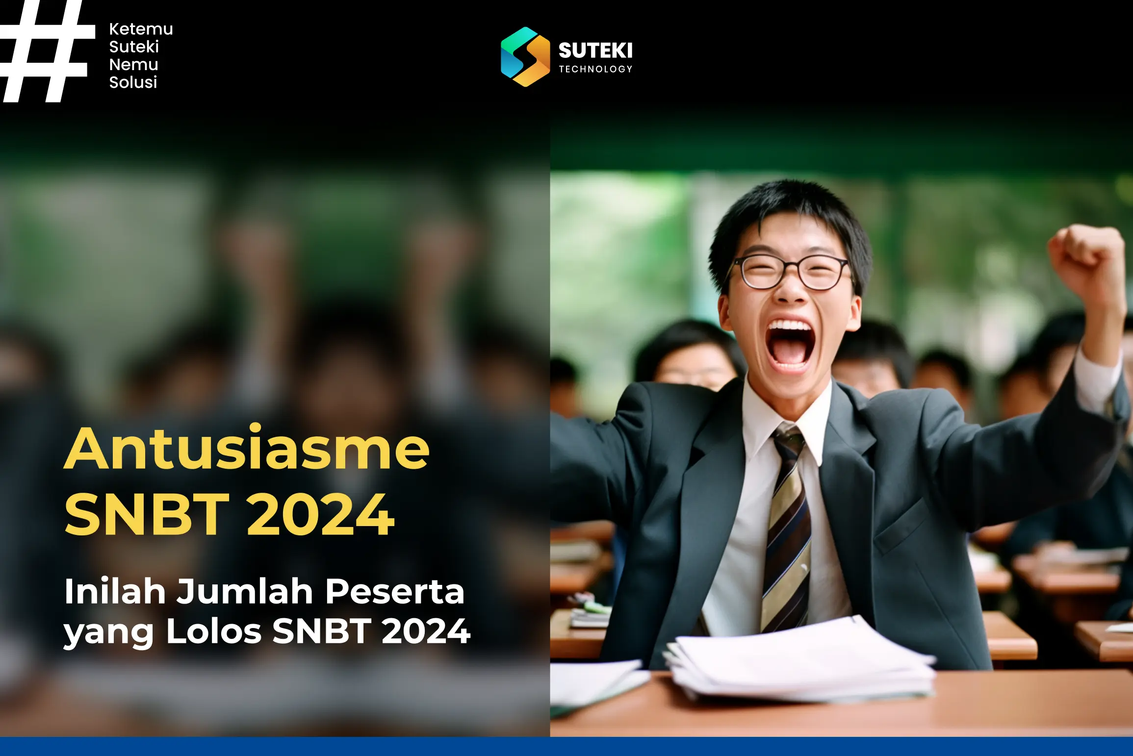 Antusiasme SNBT 2024, Inilah Jumlah Peserta yang Lolos SNBT 2024
