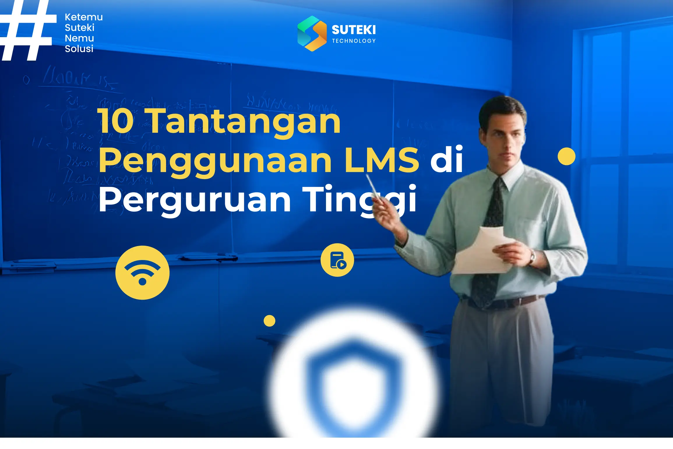 10 Tantangan Penggunaan LMS di Perguruan Tinggi | Suteki Tech