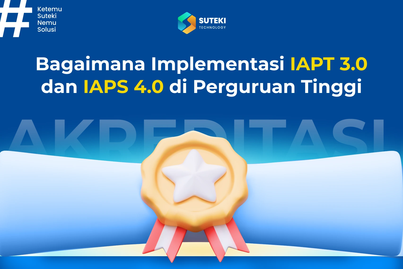 Bagaimana Implementasi IAPT 3.0 dan IAPS 4.0 di Perguruan Tinggi
