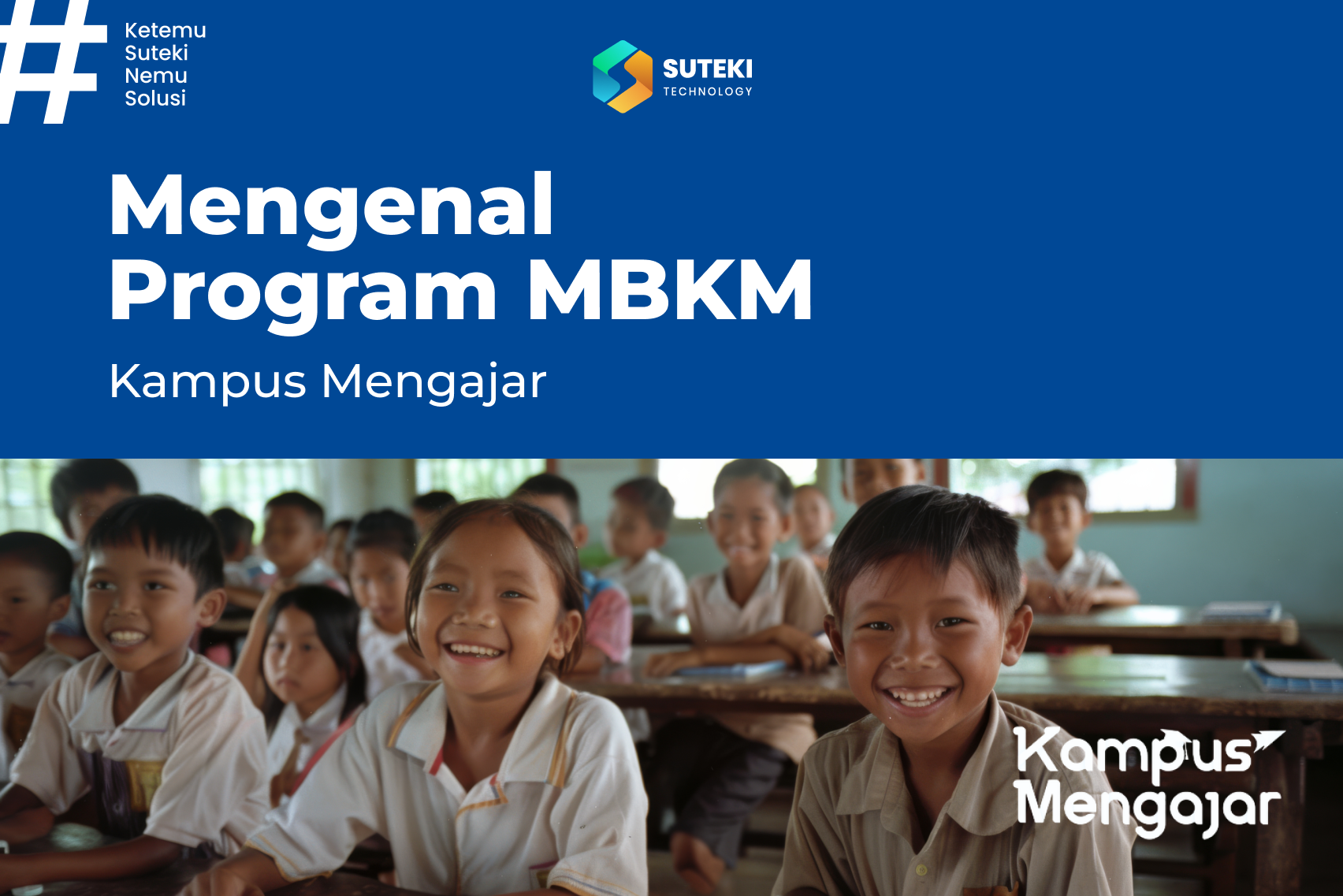 Mengenal Program MBKM Kampus Mengajar | Suteki Tech