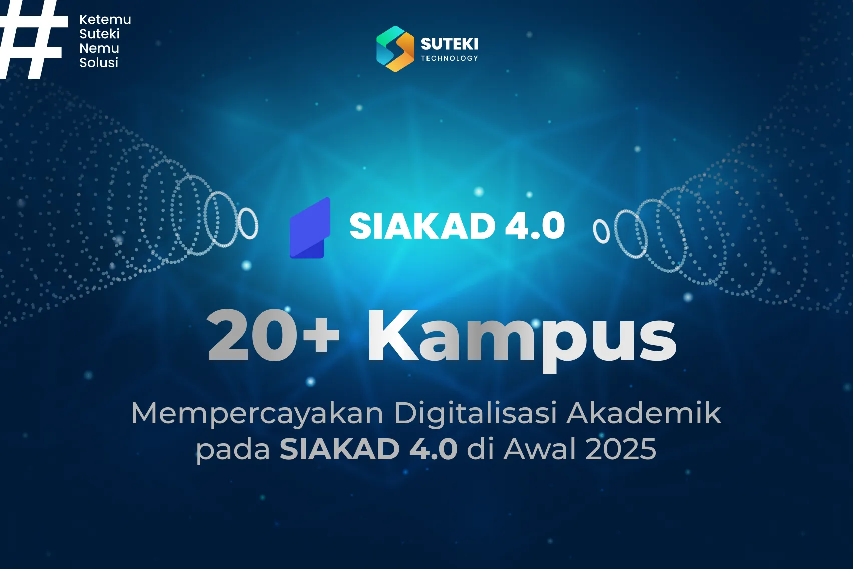 Lebih dari 20 Kampus Pilih SIAKAD 4.0 di Awal 2025 | Suteki Tech