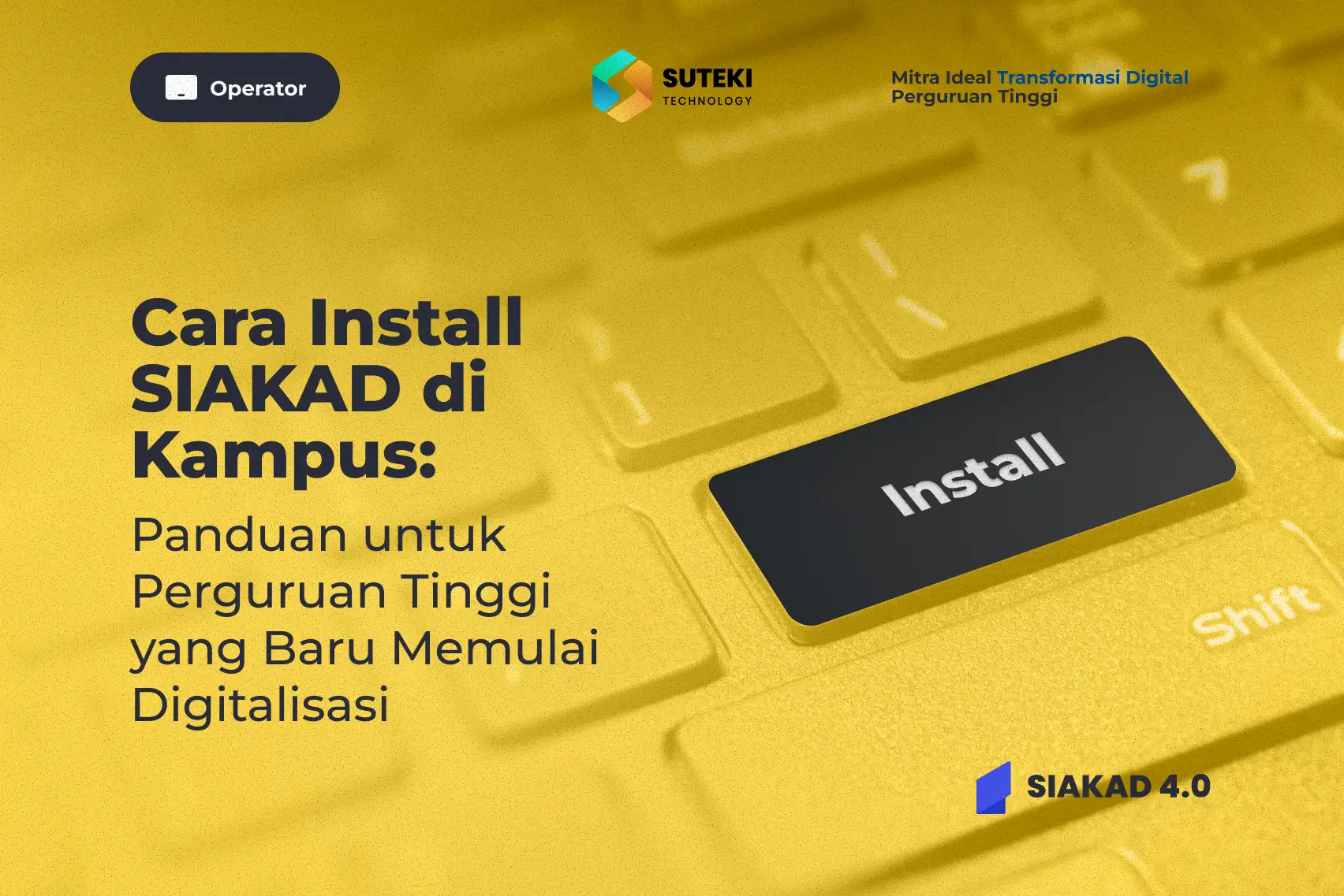 Cara Install SIAKAD di Kampus: Panduan untuk Perguruan Tinggi yang Baru ...