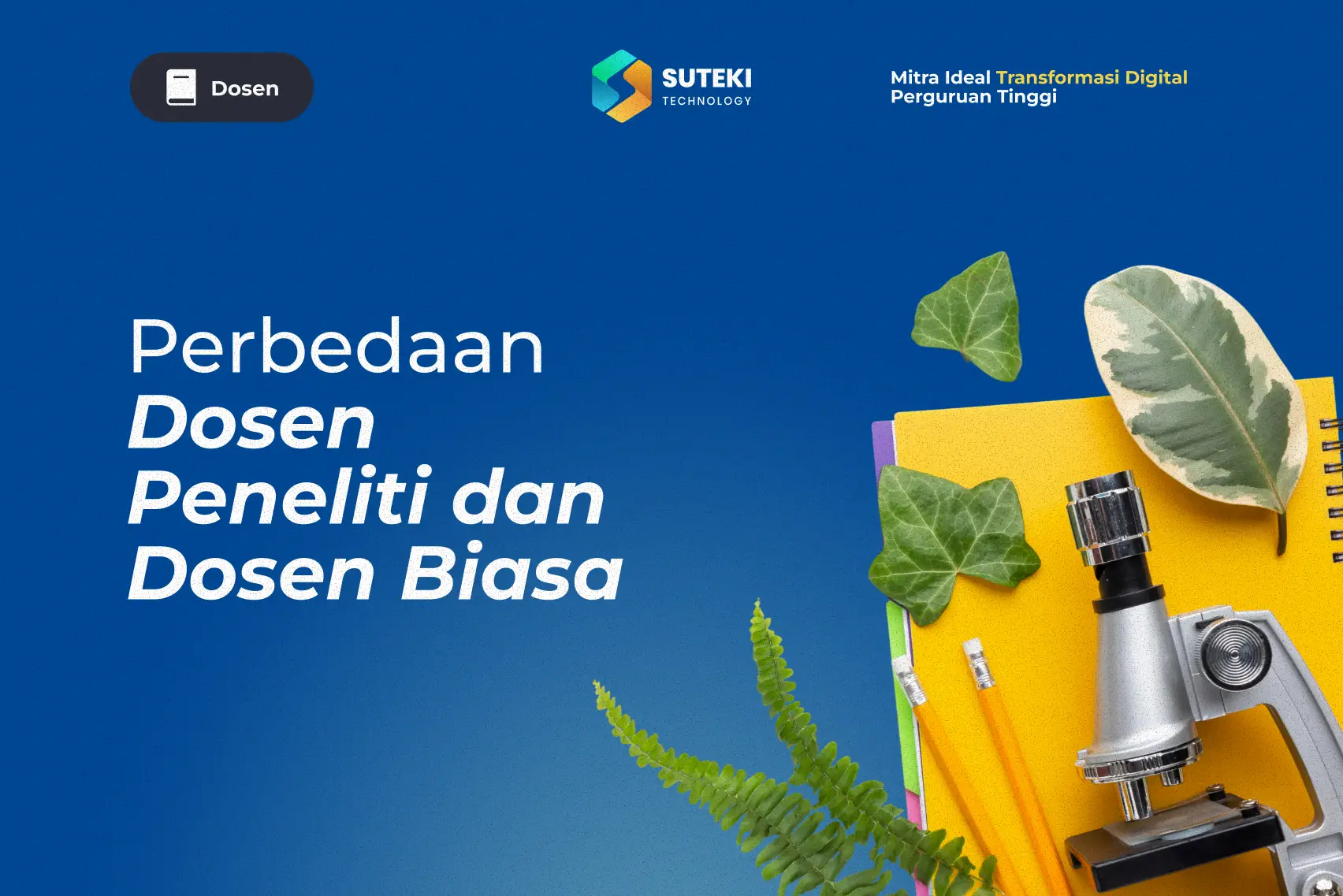 Perbedaan Dosen Peneliti dan Dosen Biasa di Perguruan Tinggi