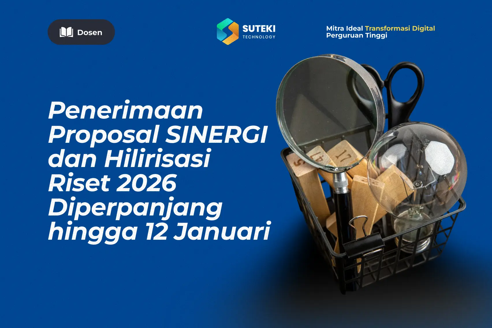 Penerimaan Proposal SINERGI dan Hilirisasi Riset 2026 Diperpanjang ...